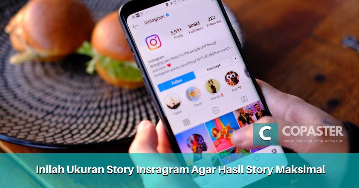 Inilah Ukuran Story Insragram Agar Hasil Story Maksimal | Copaster