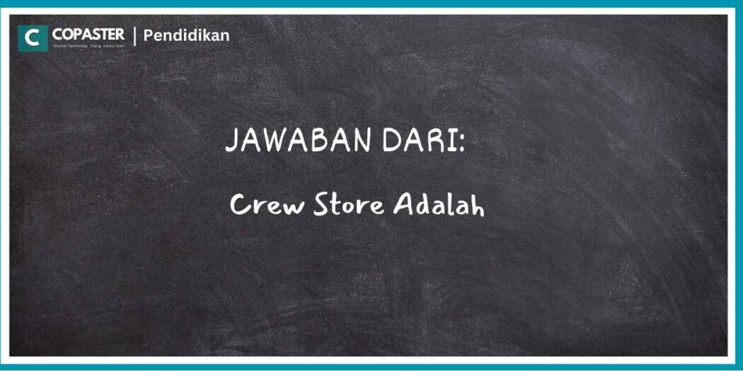 Pengertian dan Peran Store Crew dalam Toko Retail | Copaster