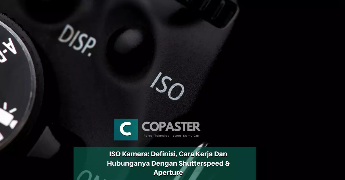 ISO Kamera: Definisi, Cara Kerja Dan Hubunganya Dengan Shutterspeed ...