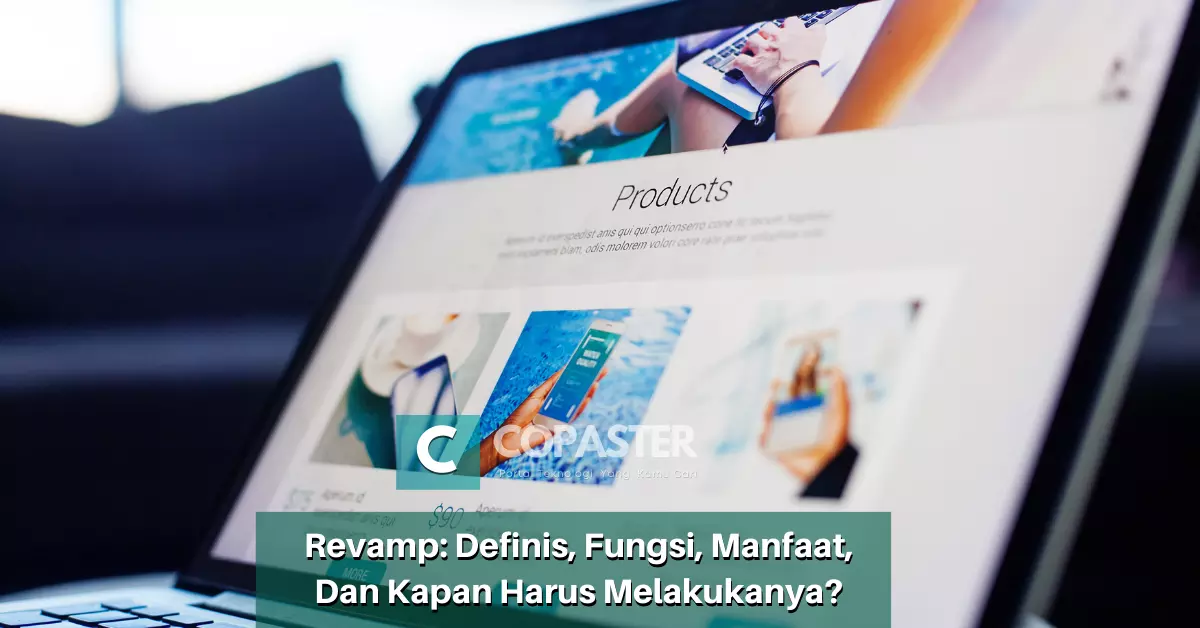 Revamp: Definis, Fungsi, Manfaat, Dan Kapan Harus Melakukanya? | Copaster