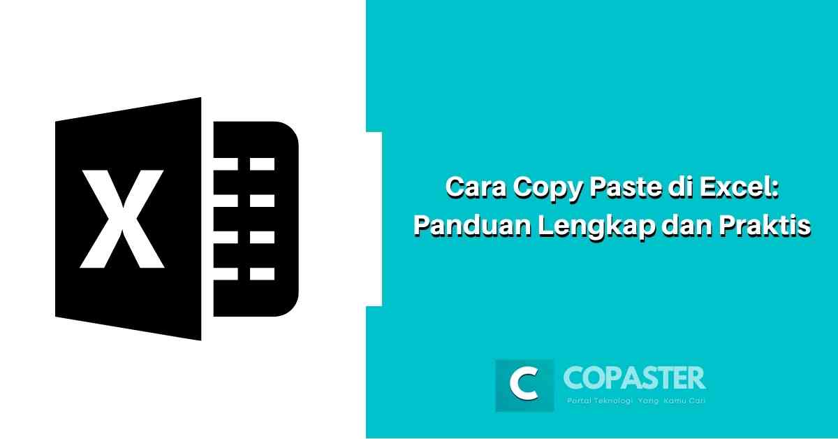 Cara Copy Paste di Excel: Panduan Lengkap dan Praktis | Copaster