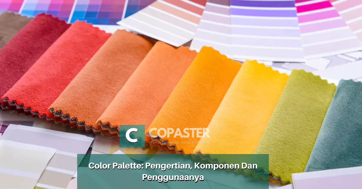 Color Palette: Pengertian, Komponen Dan Penggunaanya | Copaster