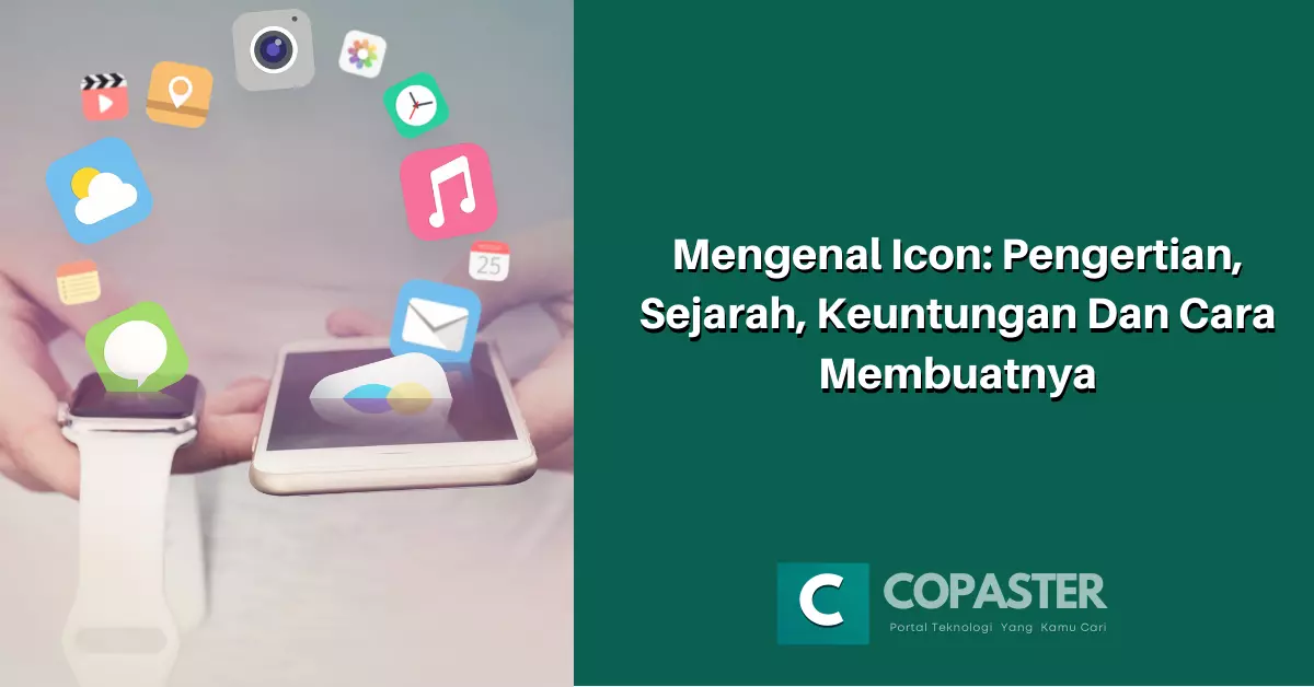 Mengenal Icon: Pengertian, Sejarah, Keuntungan Dan Cara Membuatnya ...