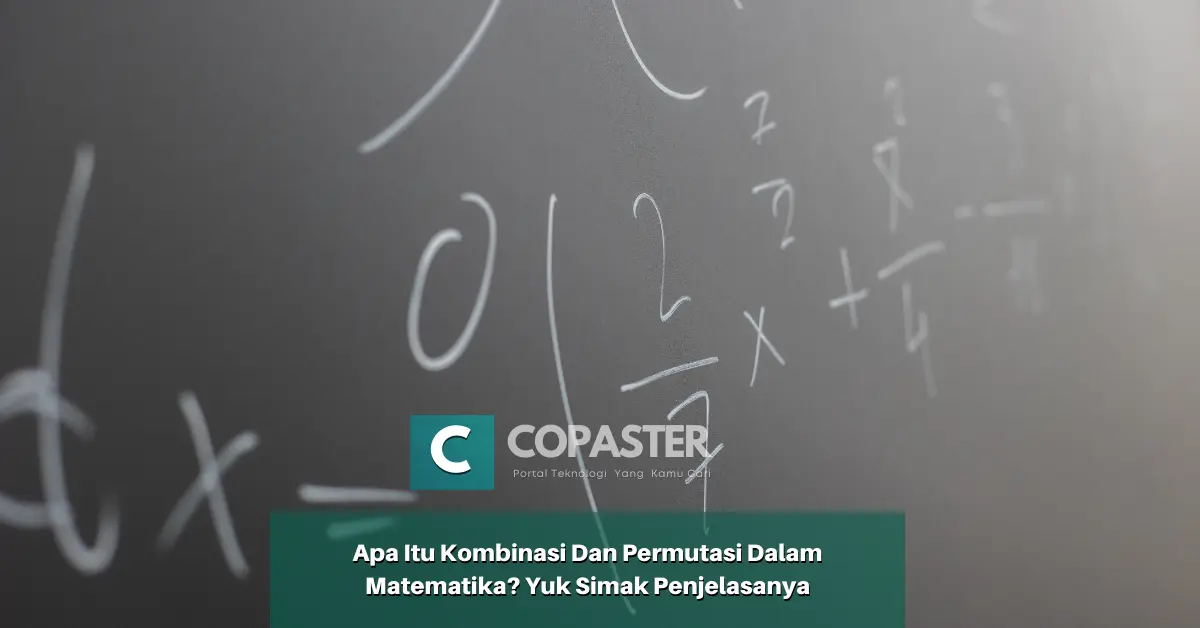 Apa Itu Kombinasi Dan Permutasi Dalam Matematika? Yuk Simak ...