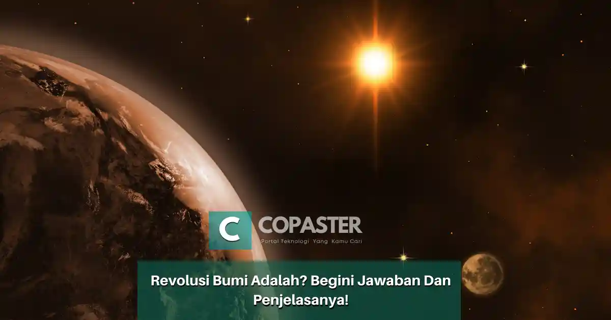 Revolusi Bumi Adalah? Begini Jawaban Dan Penjelasanya! | Copaster