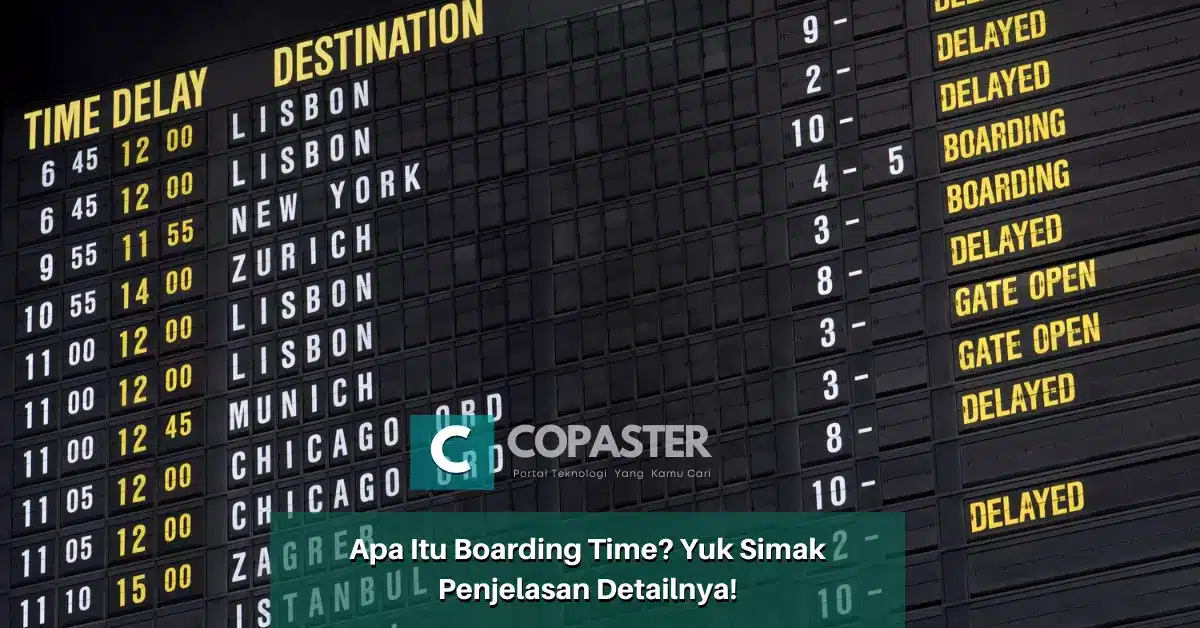 Apa Itu Boarding Time? Yuk Simak Penjelasan Detailnya! | Copaster