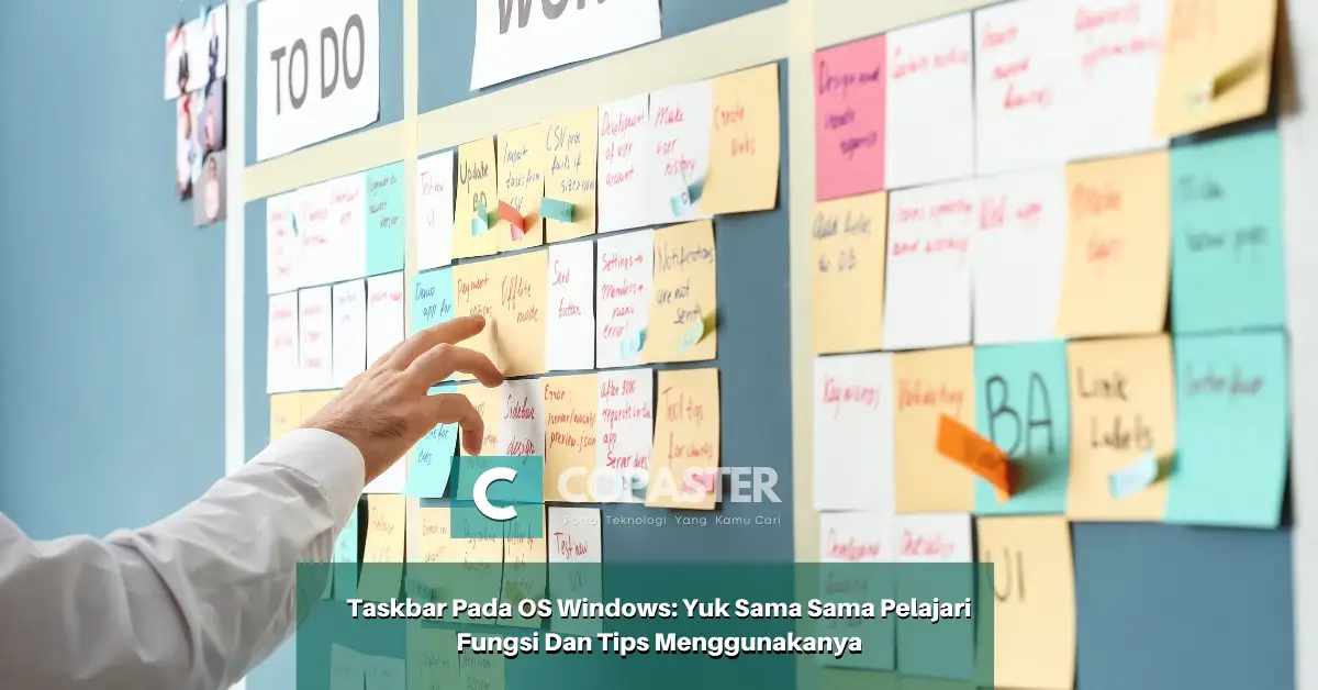Taskbar Pada OS Windows: Yuk Sama Sama Pelajari Fungsi Dan Tips ...