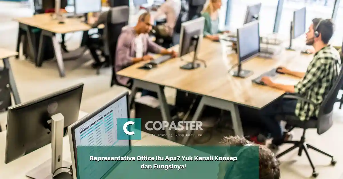 Representative Office Itu Apa? Yuk Kenali Konsep dan Fungsinya! | Copaster