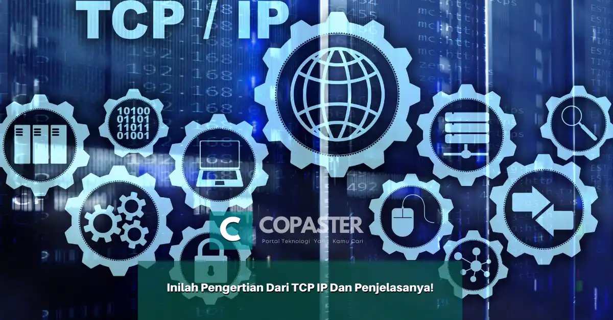 Inilah Pengertian Dari TCP IP Dan Penjelasanya! | Copaster