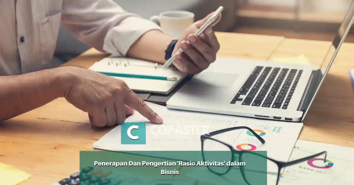 Pengertian Rasio Aktivitas Dan Jenis-Jenisnya – UBQGGK