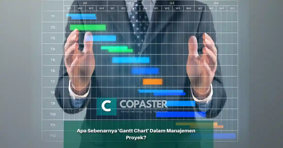 Apa Sebenarnya 'Gantt Chart' Dalam Manajemen Proyek? | Copaster