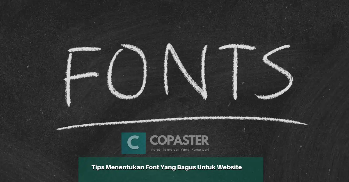 Tips Menentukan Font Yang Bagus Untuk Website | Copaster
