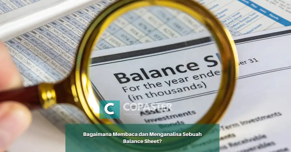 Bagaimana Membaca dan Menganalisa Sebuah Balance Sheet? | Copaster
