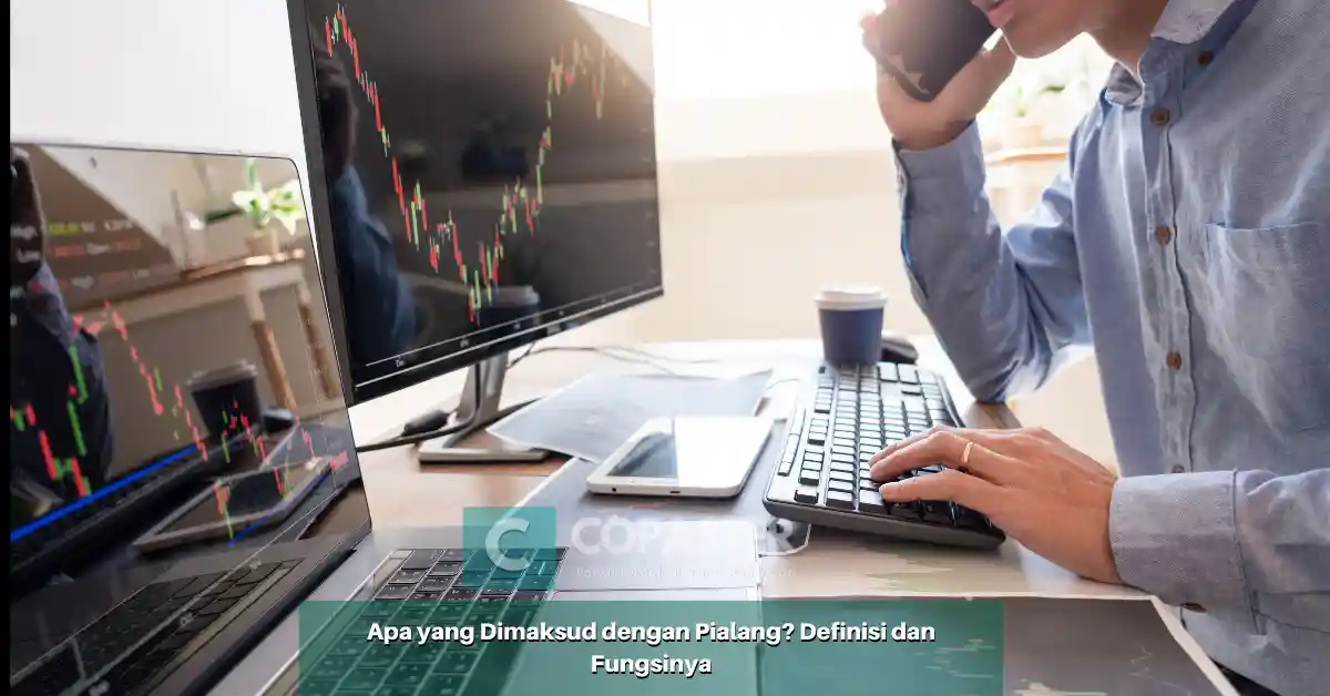 Apa yang Dimaksud dengan Pialang? Definisi dan Fungsinya | Copaster