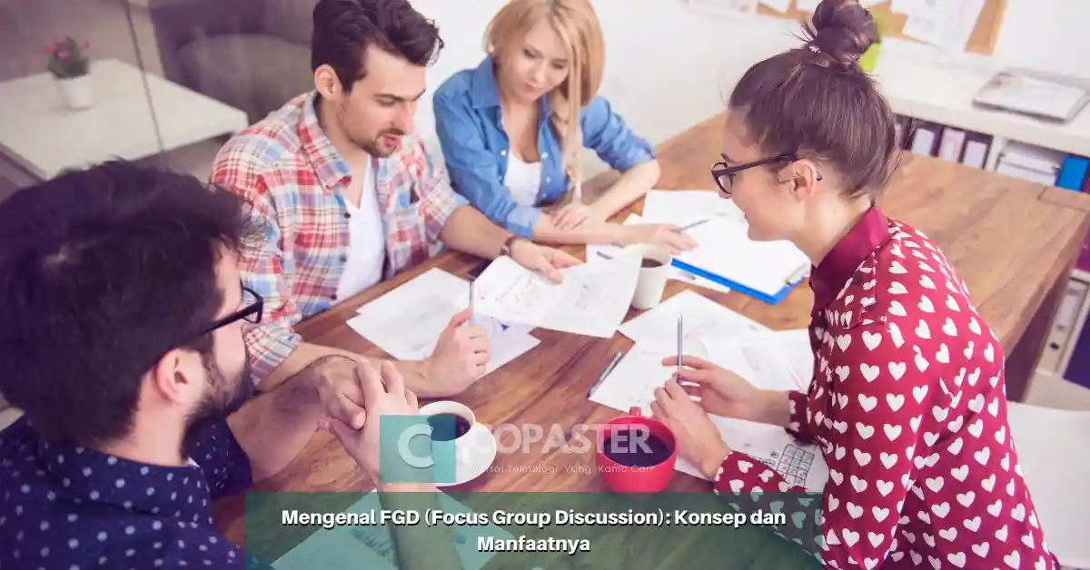 Mengenal FGD (Focus Group Discussion): Konsep dan Manfaatnya | Copaster